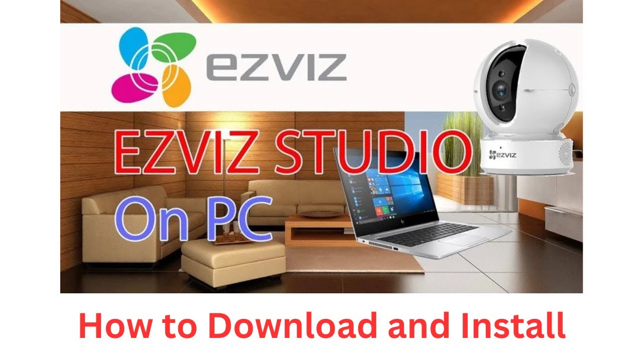 EZVIZ STUDIO APP FOR PC FOR EZVIZ CAMERA - YouTube