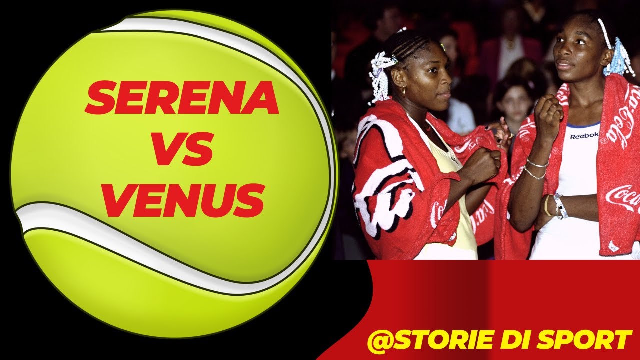 La Straordinaria Storia delle Sorelle Williams: Serena e Venus. - YouTube