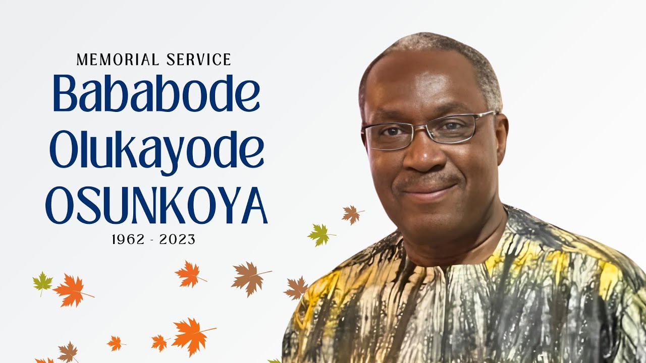Memorial Service for Bababode Olukayode Osunkoya - PART B - YouTube