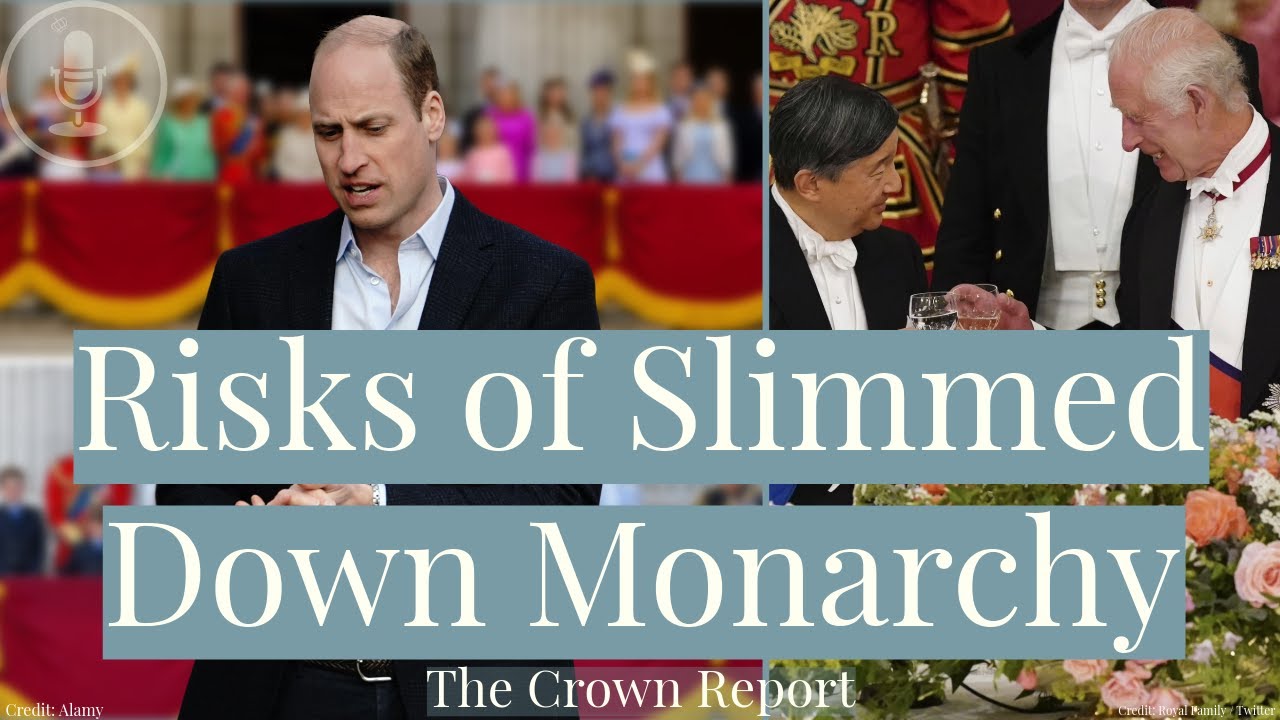 The Crown Report: Prince William's Risky Monarchy Downsizing Plan, Japanese State Visit to U.K ...