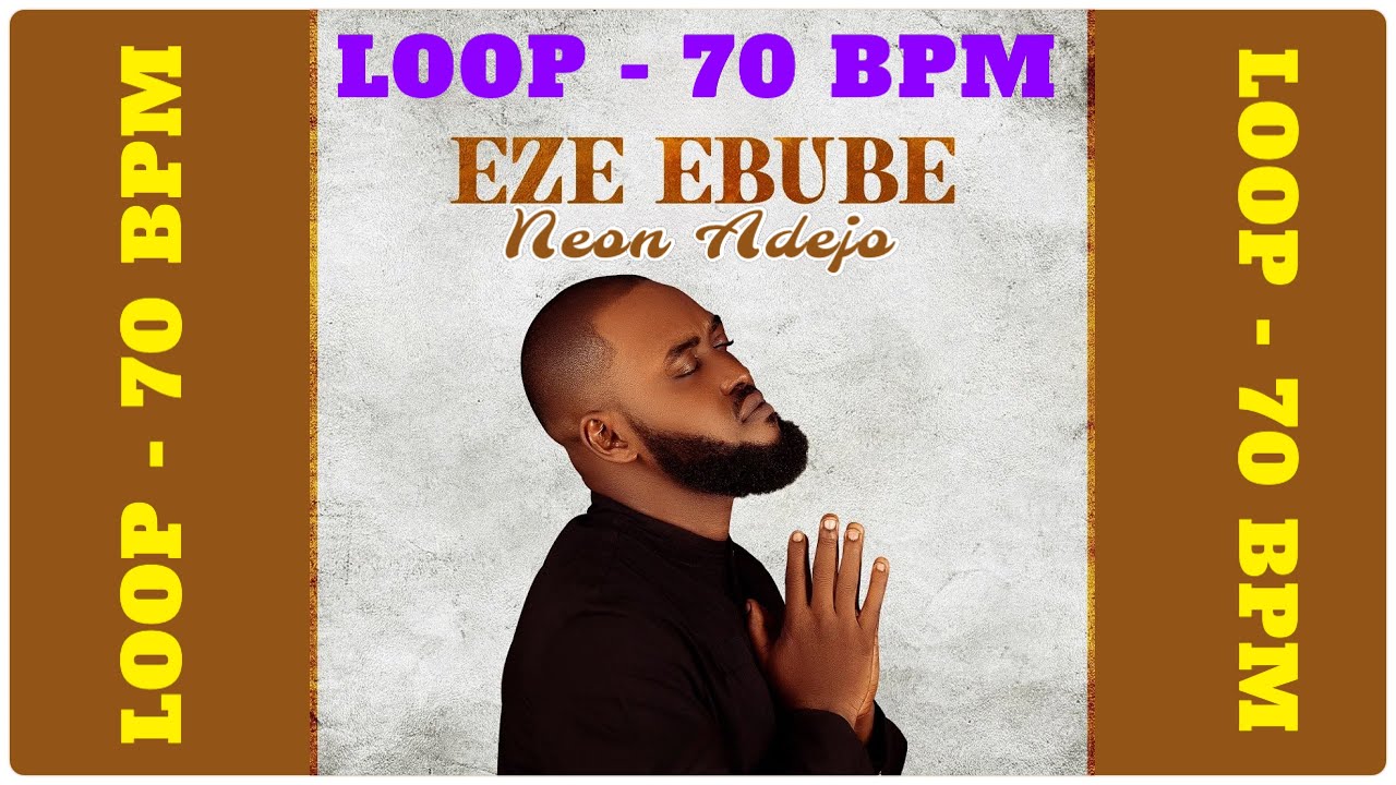 EZE EBUBE - NEON ADEJO (LOOP - 70 BPM) - YouTube