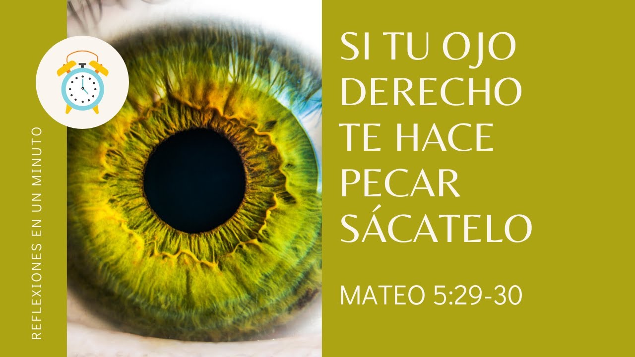 👀Si tu ojo derecho te hace pecar SÁCATELO 🥺 - Reflexiones en UN MINUTO ...