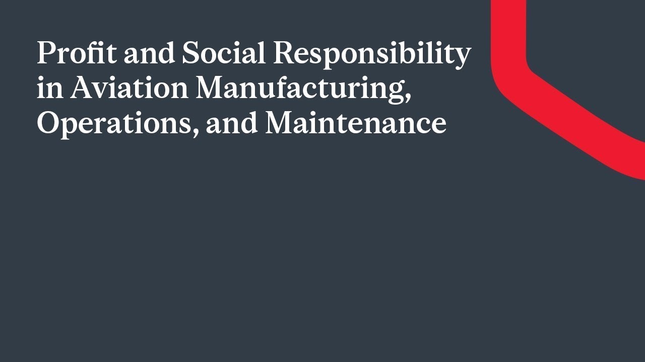Profit and Social Responsibility in Aviation Manufacturing, Operations ...