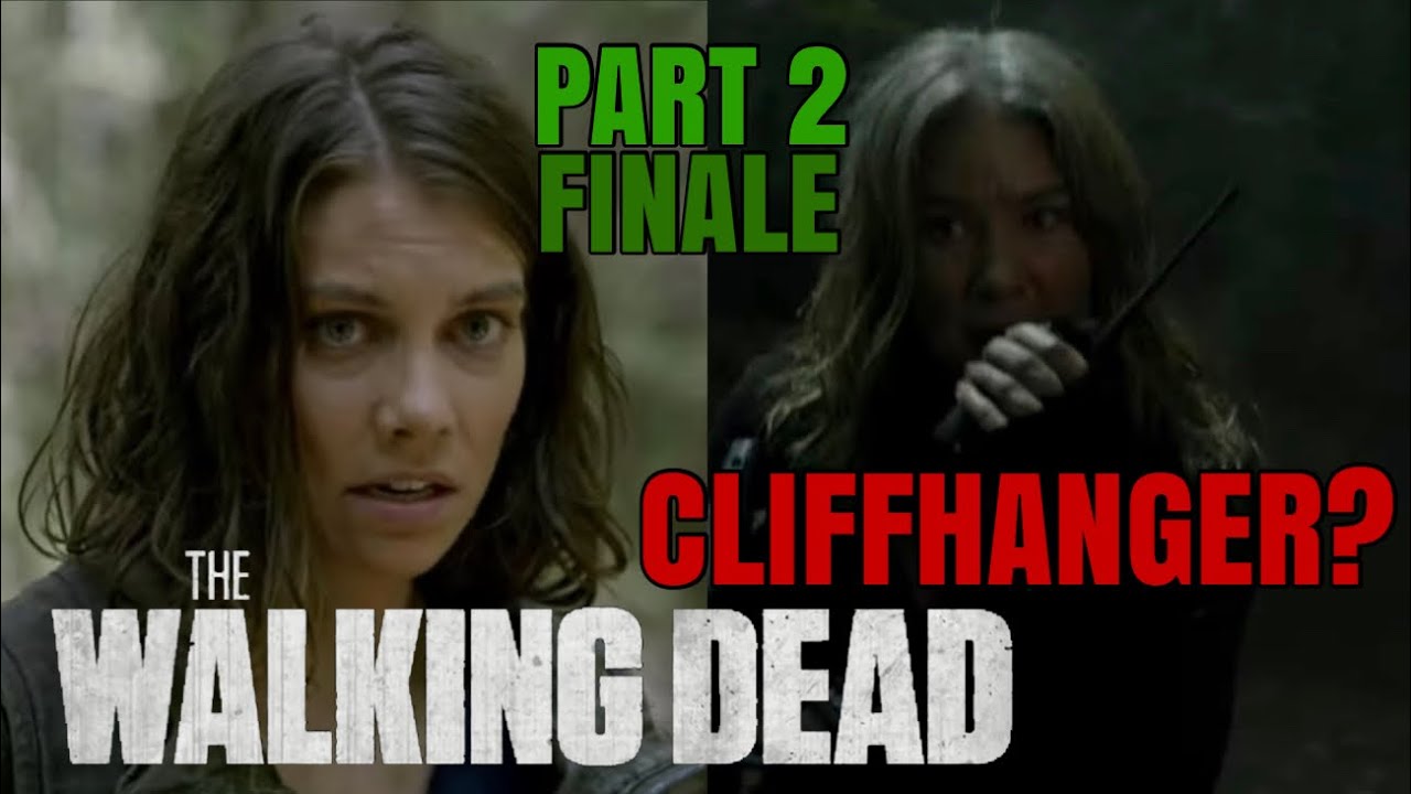 THE WALKING DEAD S11 WILL THE PART 2 FINALE END WITH A CLIFFHANGER ...