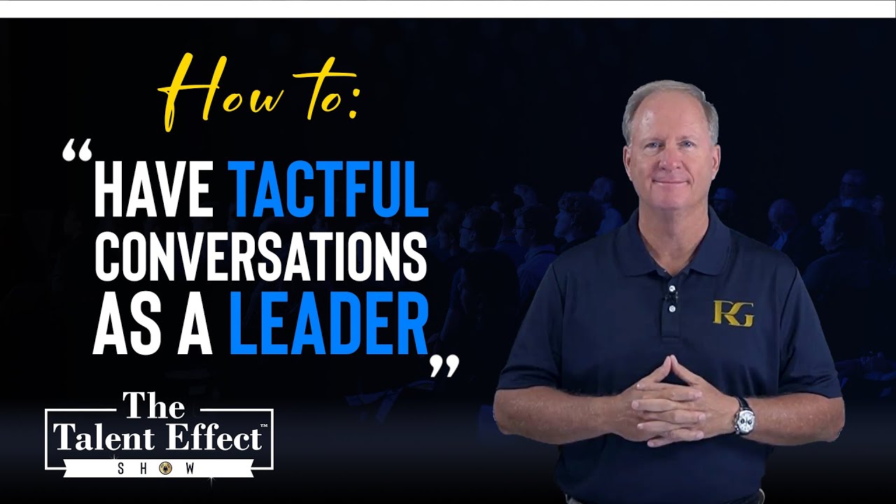 How to Have Tactful Conversations as a Leader - YouTube