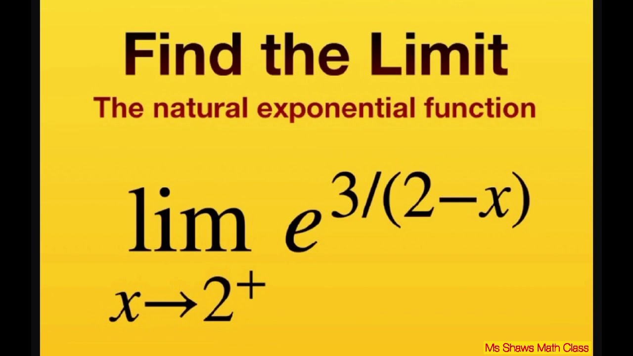 Find The Limit Of E e 2 x As X Approaches 2 Right Sided Limit