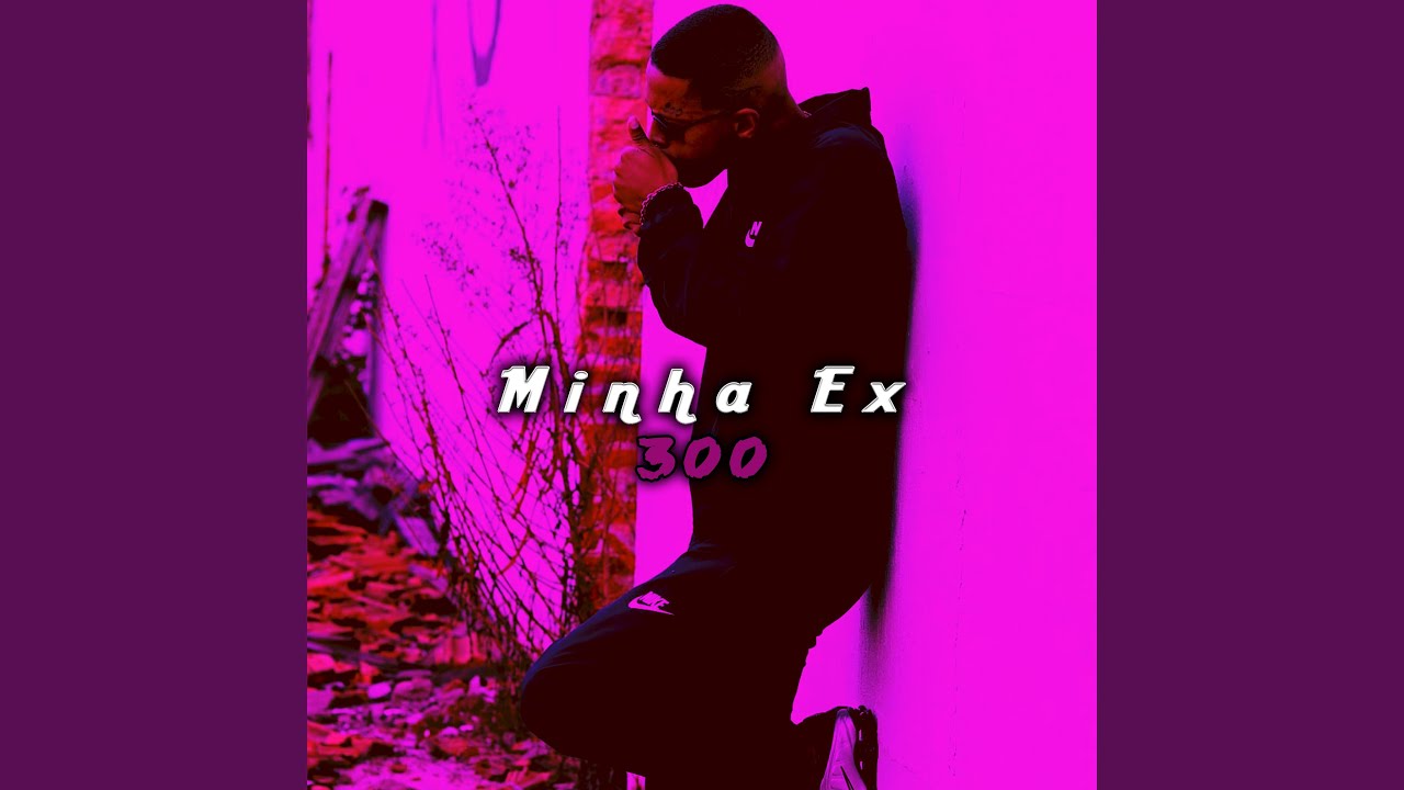 Minha Ex Youtube