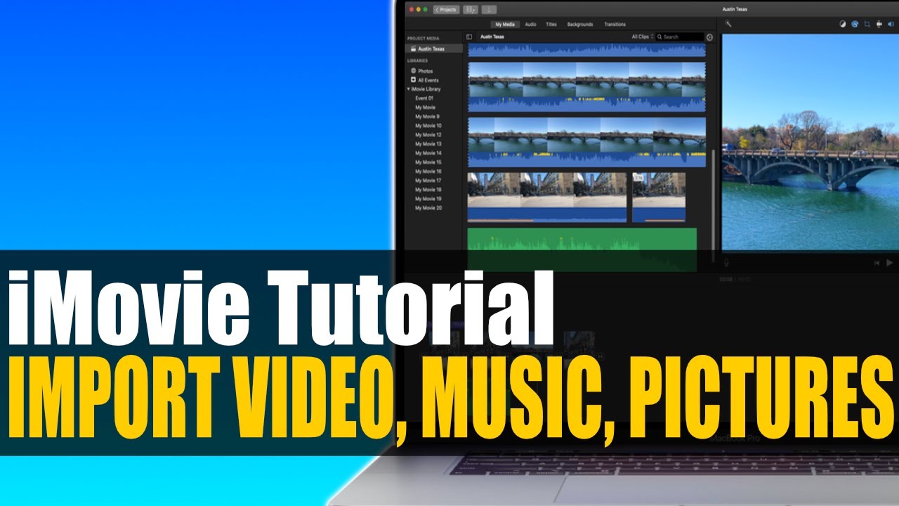 iMovie Tutorial - How to Add or Import Video, Pictures, Music to iMovie ...