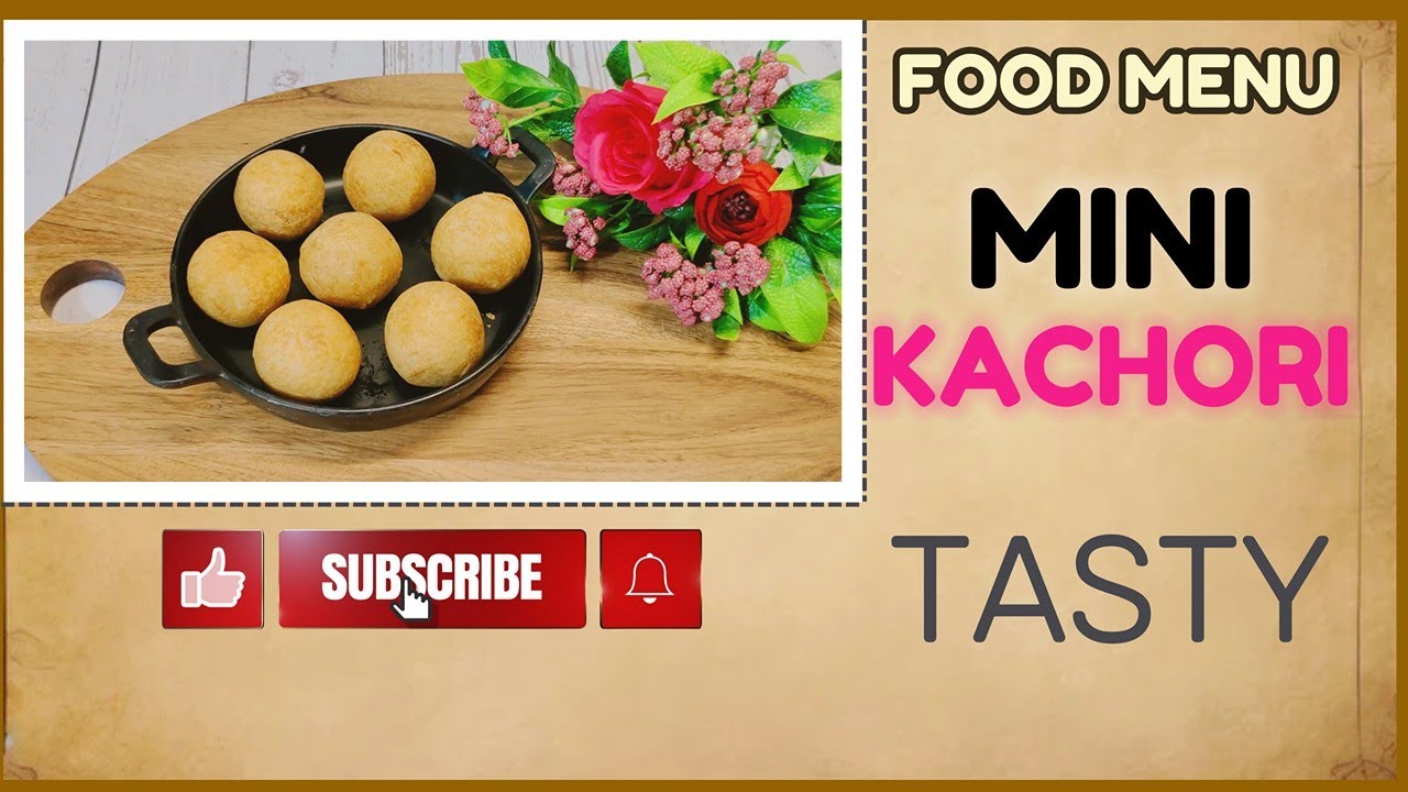SIMPLE AND EASY RECIPE OF MINI KACHORI CAN BE STORED FOR 30 DAYS - YouTube