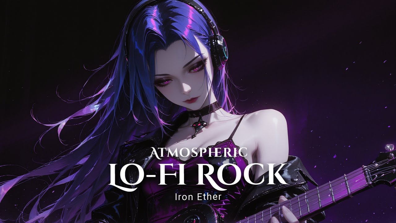 Iron Ether | Atmospheric Lo-Fi Rock Mix - YouTube