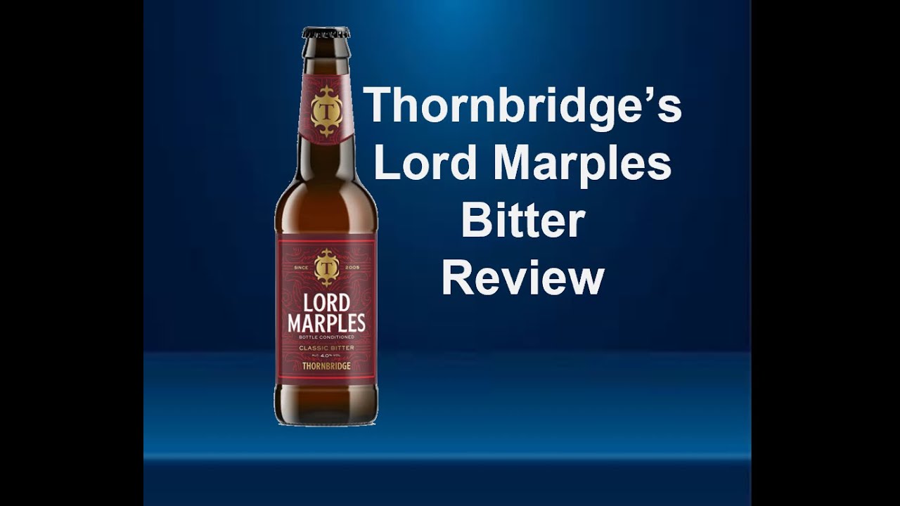 Thornbridge's Lord Marples Bitter Review - YouTube