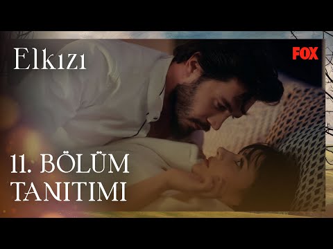 Elkızı - 11. Bölüm Tanıtımı