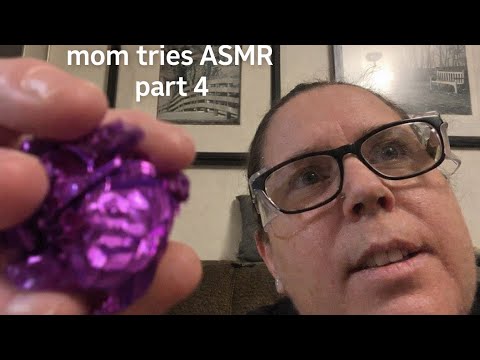 Mom tries ASMR Part 4 