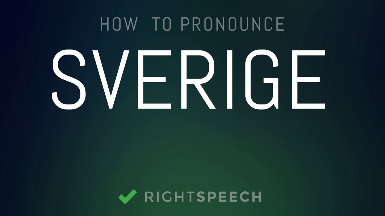Sverige - How to pronounce Sverige - YouTube