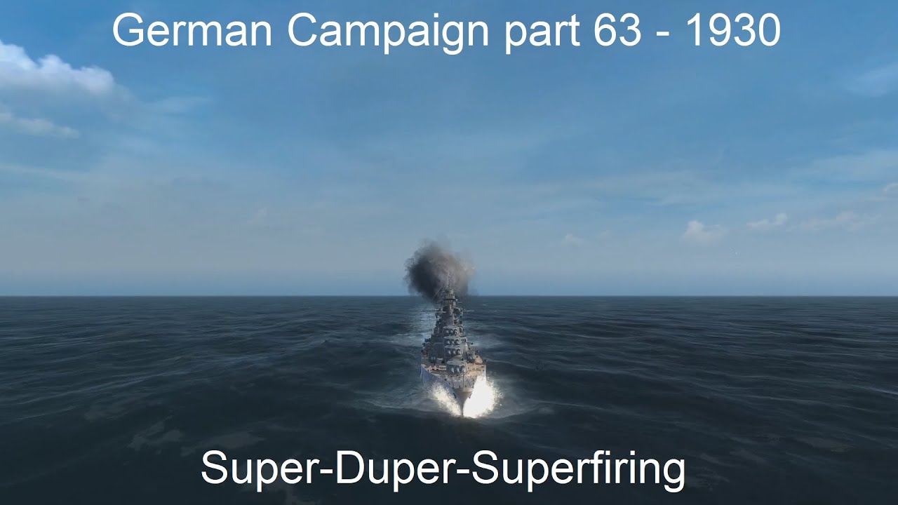 Germany 1910 - Part 63 - Super-Duper-Superfiring - Ultimate Admiral ...