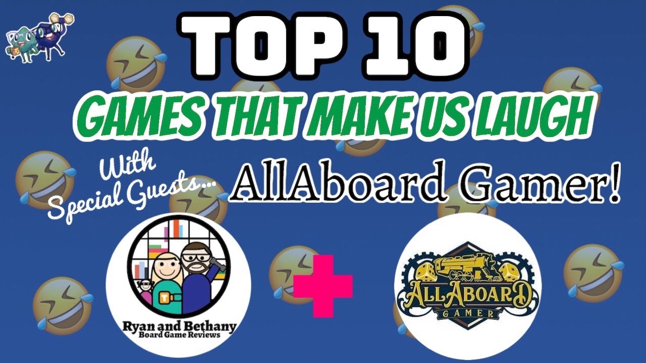 Top 10 Games That Make Us Laugh! With Special Guests, AllAboard Gamer ...