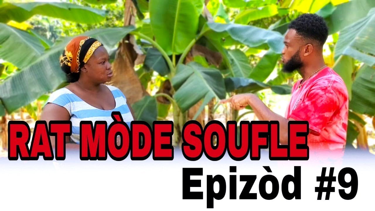 RAT MODE SOUFLE EP#9 (PRESWA TIPARIS SANDRA TISÈ TIMOUDA KETOU LEGOUTE ...