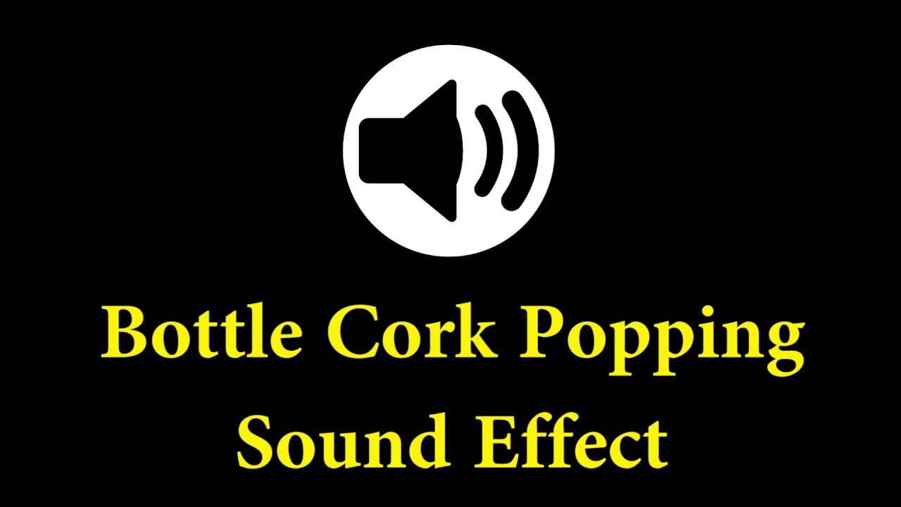 Bottle Cork Popping Sound Effect - Cartoon Sound Effect - sfx free ...