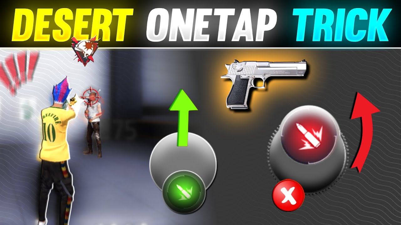 DESERT EAGLE ONE TAP TRICK BEST FIRE BUTTON SIZE 2GB 4GB 6GB RAM desert-eagle-one-tap-trick-best-fire-button-size-2gb-4gb-6gb-ram