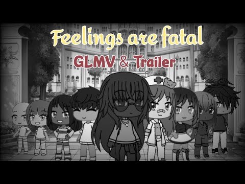 Feelings are fatal - GLMV & Trailer de: Voluntária do Hospital |•Caroll ...