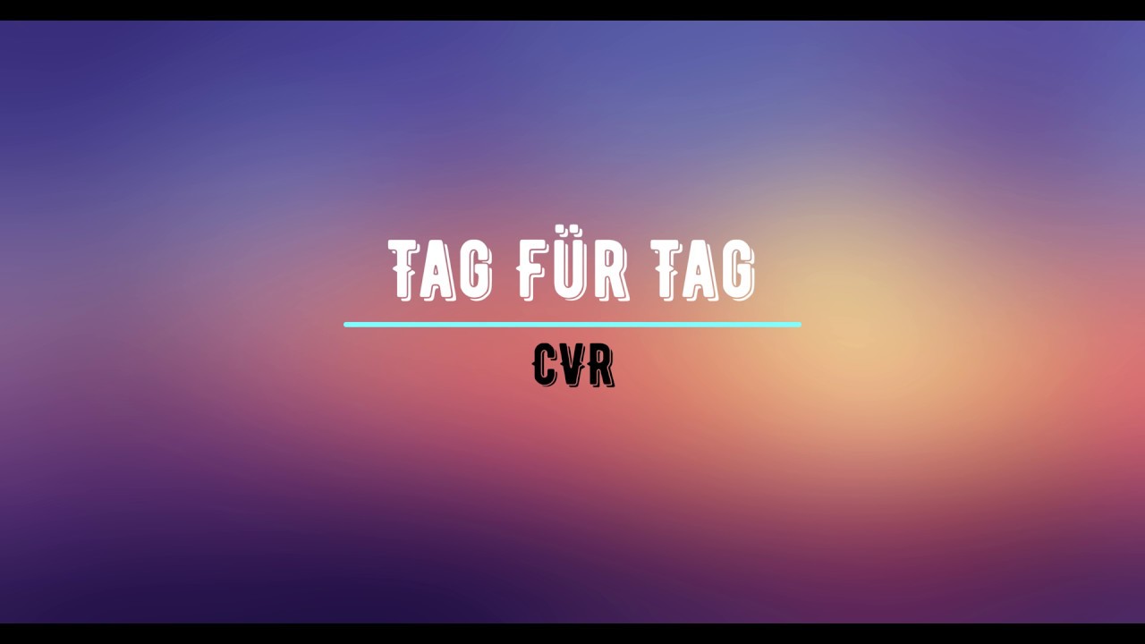 CVR - Tag für Tag - YouTube