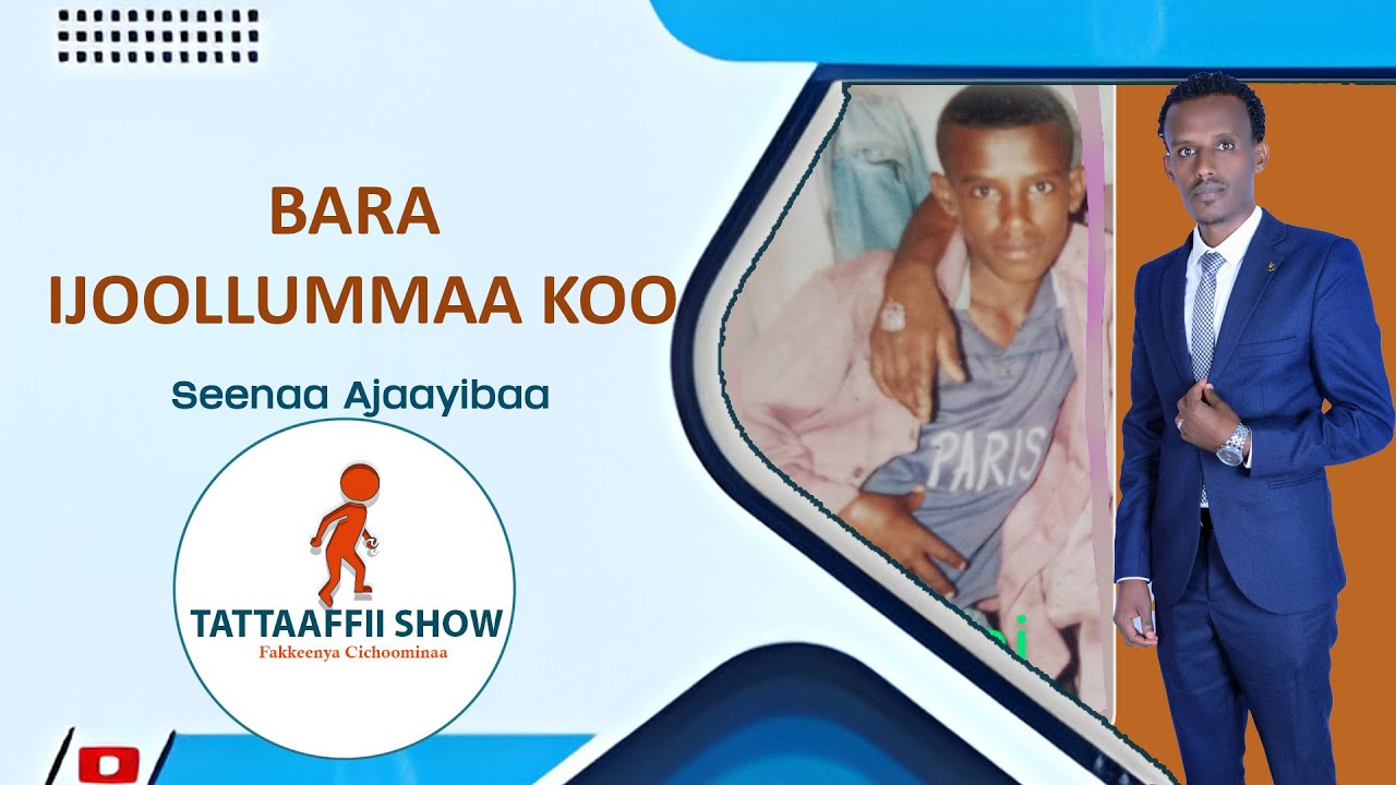 Bara Ijjoollummaa Koo_Walaloo Ajaayibaa |Shuumii Abarraatiin| 2016/2024 ...