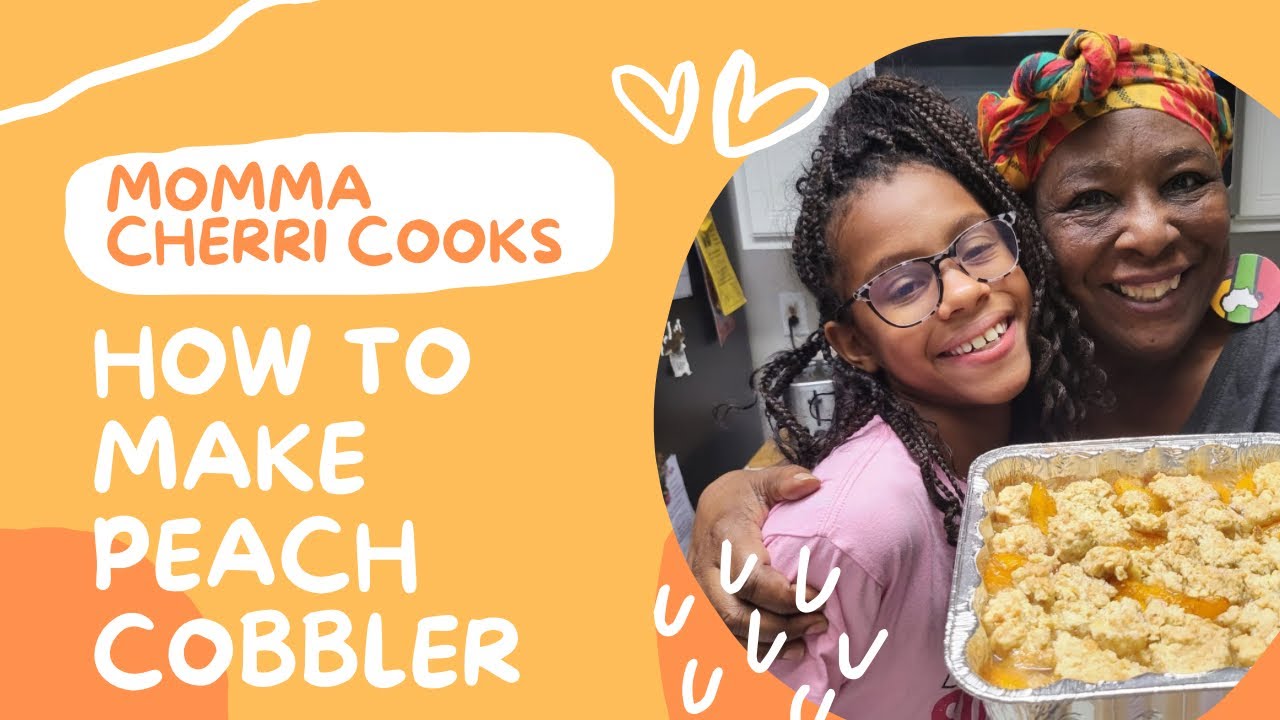 How to make Peach Cobbler the Momma Cherri way - YouTube