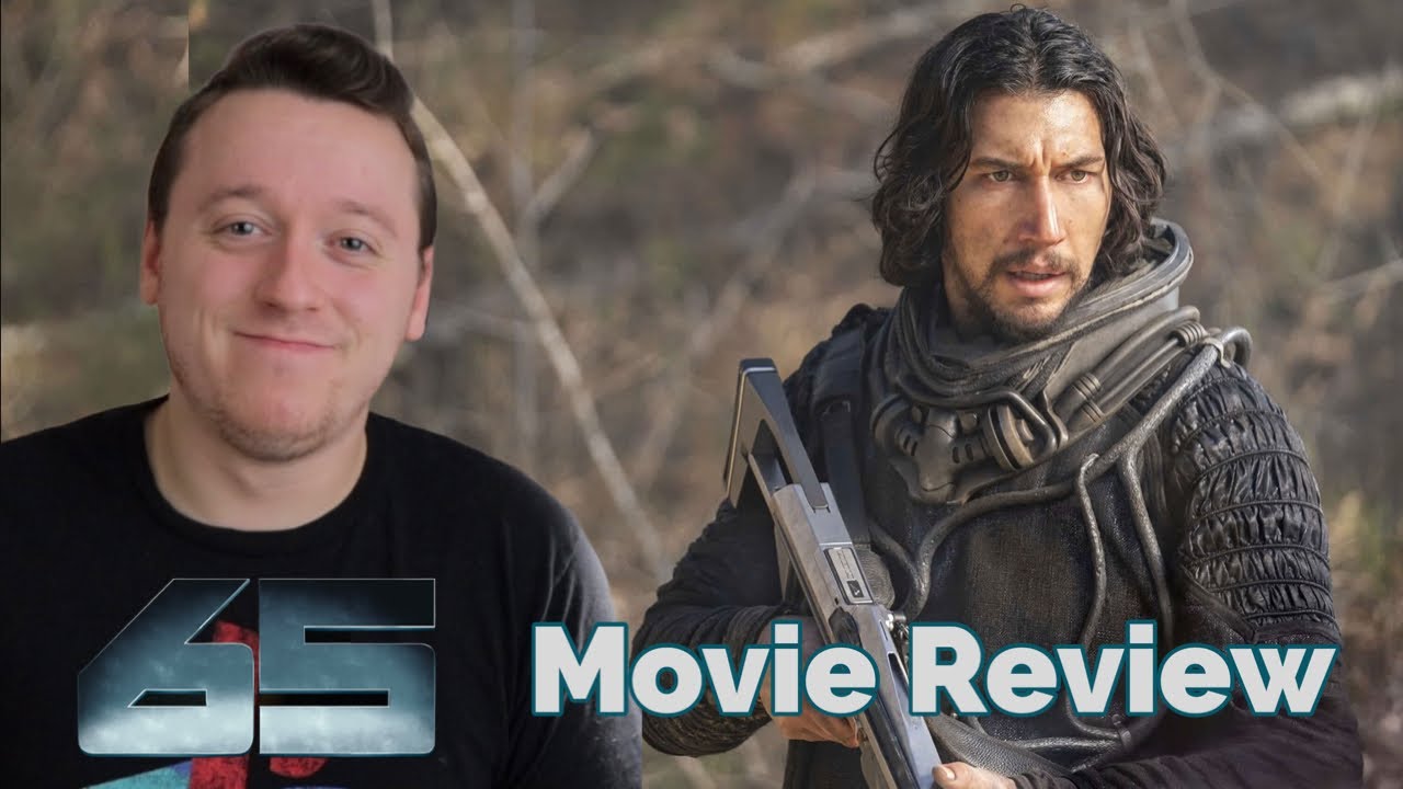 65 - Movie Review (Critics too harsh?) - YouTube