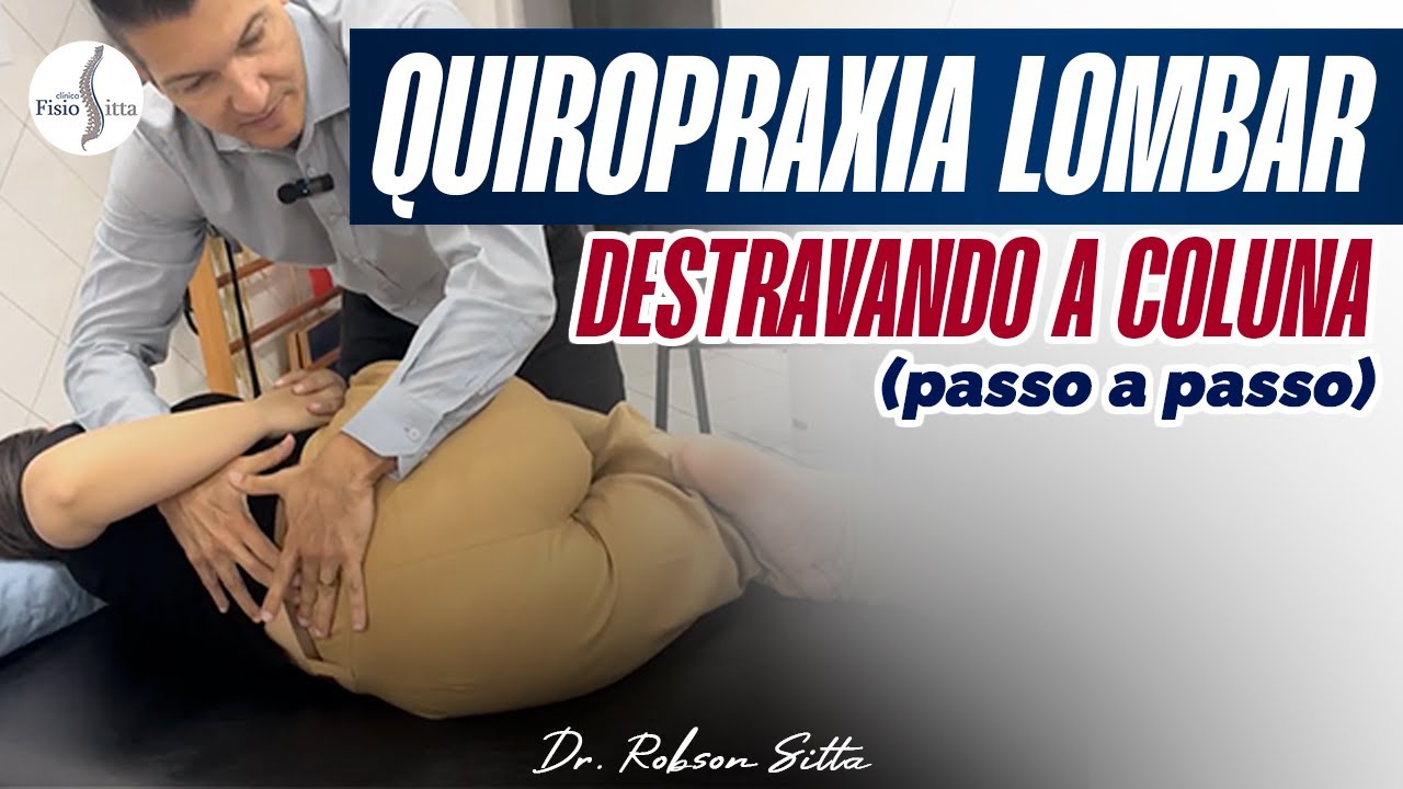 QUIROPRAXIA LOMBAR - MANIPULAÇÃO ARTICULAR da COLUNA PARA LOMBALGIAS Dr ...