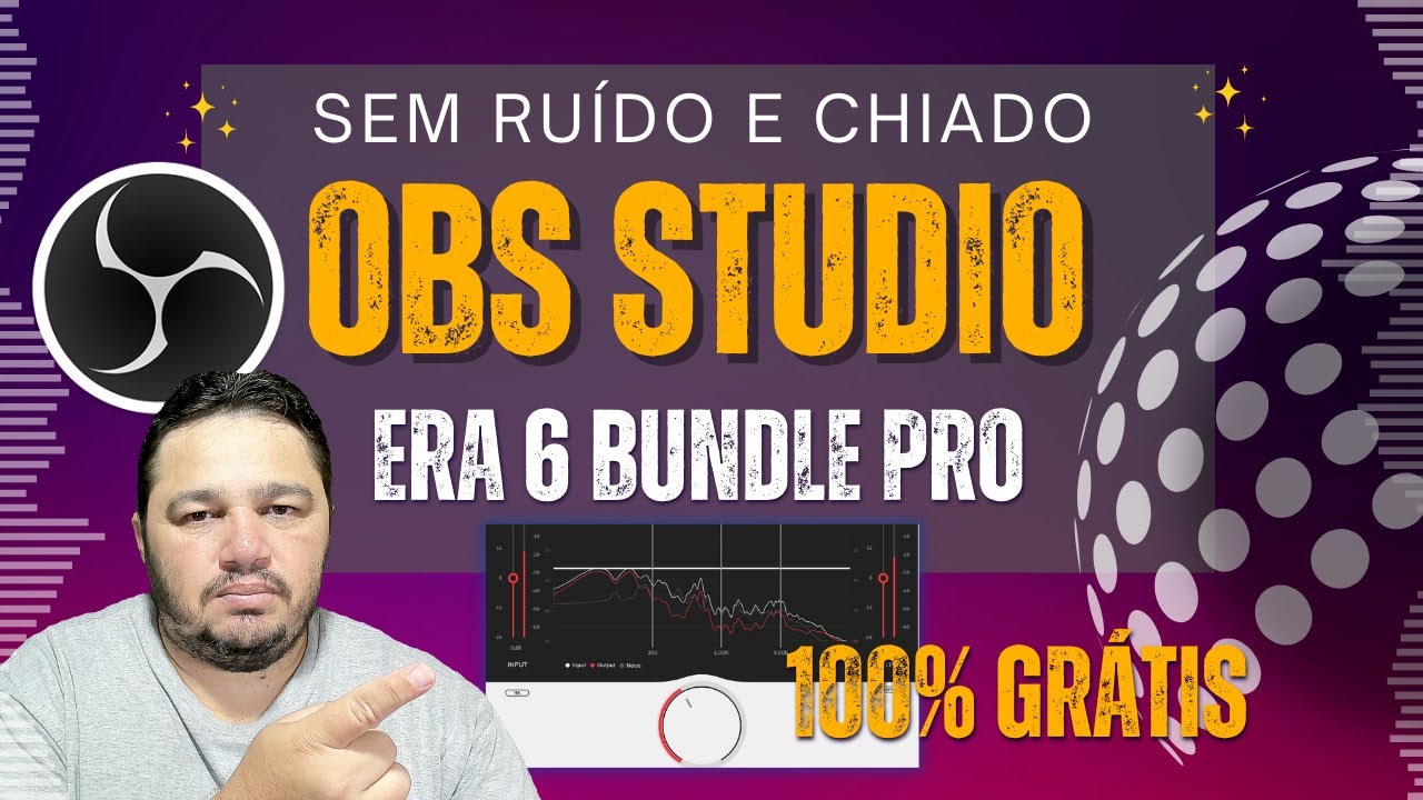 REMOVA RUÍDO E CHIADO EM TEMPO REAL NO OBS Studio COM O Era 6 Bundle ...