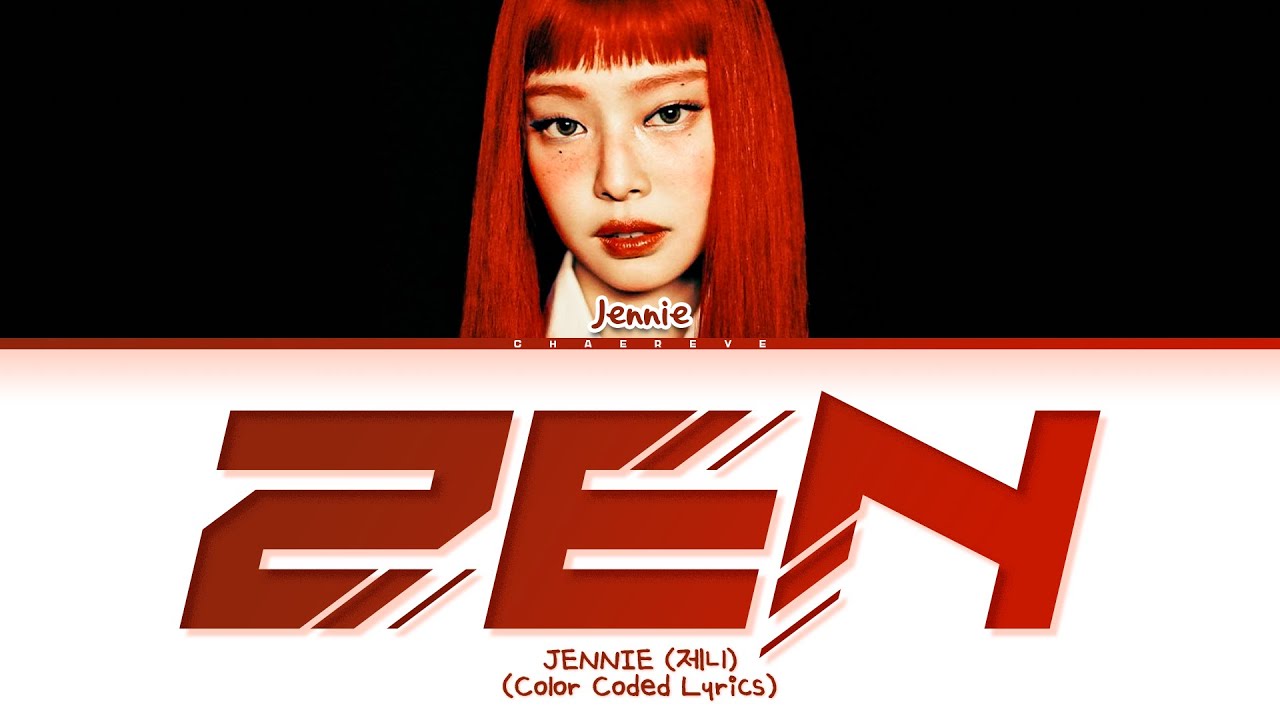 JENNIE ZEN Lyrics (Color Coded Lyrics) - YouTube
