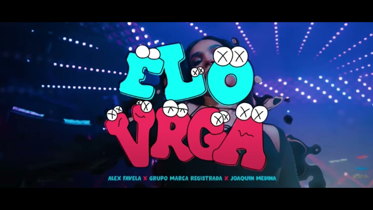 EloVrga (Alex Favela ️Grupo Marca Registrada ️Joaquín Medina) - YouTube