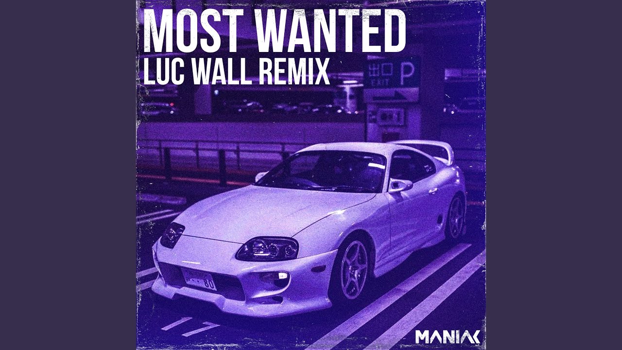 MOST WANTED (LUC WALL Remix) - YouTube