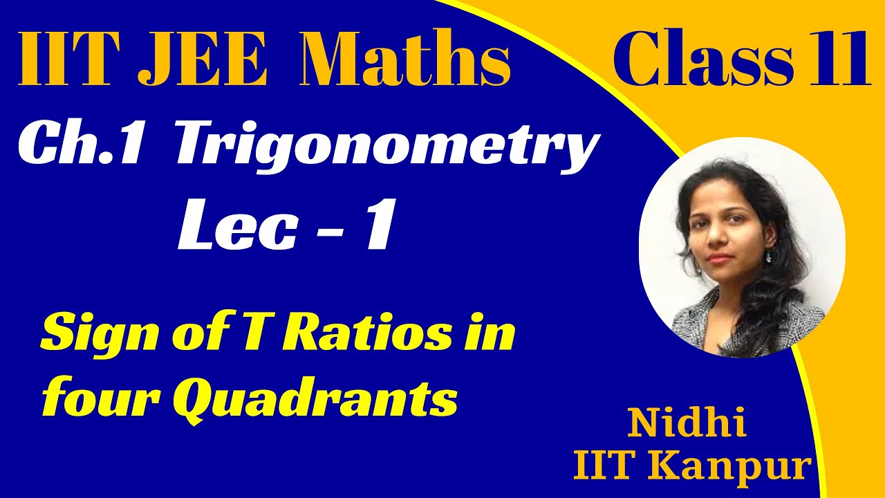 Ch.1 Trigonometry Lec1 Sign of T Ratios in four Quadrant | Class 11 ...