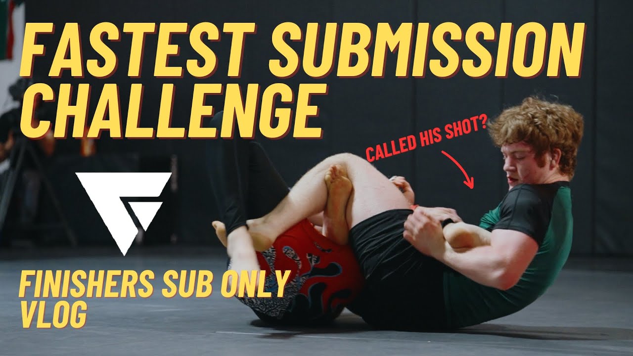 Fastest Submission Challenge: Finishers Sub-Only Vlog - YouTube