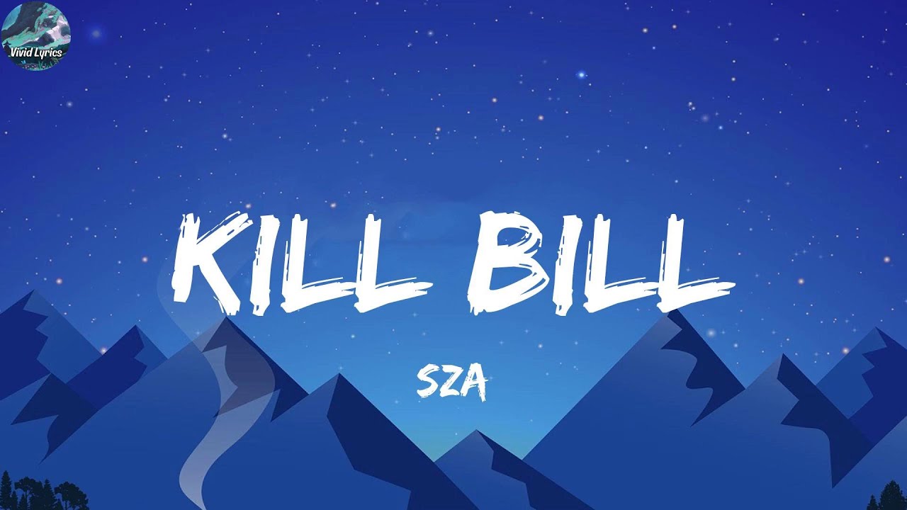SZA - Kill Bill (Lyrics) - YouTube