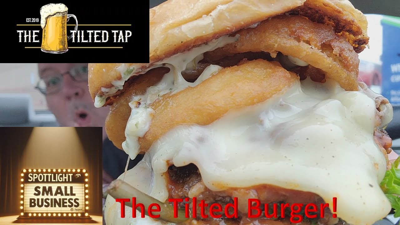 Spotlight on Small Business - Review of The Tilted Tap's, Tilted Burger ...
