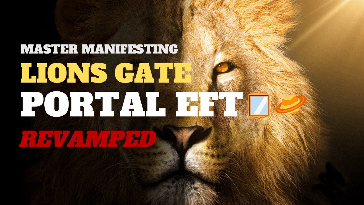 {WATCH BEFORE 8TH AUGUST} LIONSGATE PORTAL EFT TAPPING FOR MANIFESTING ...