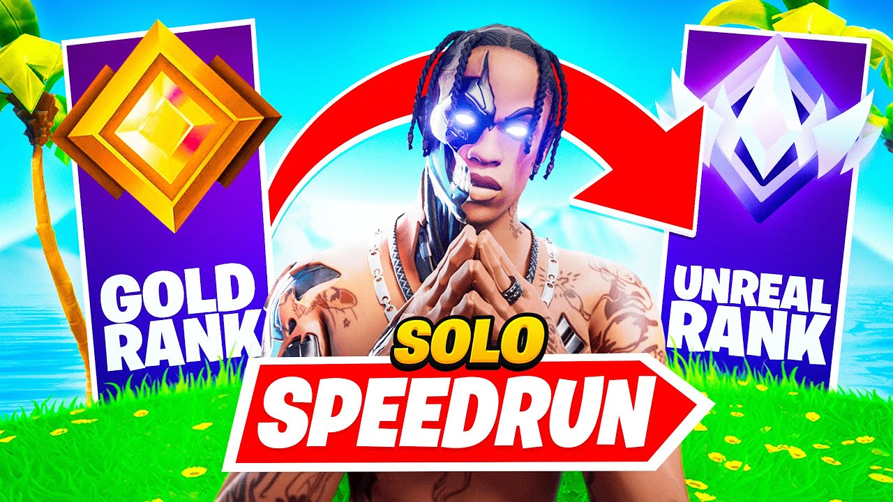 Gold To UNREAL Solo SPEED RUN (FORTNITE RANKED) - YouTube
