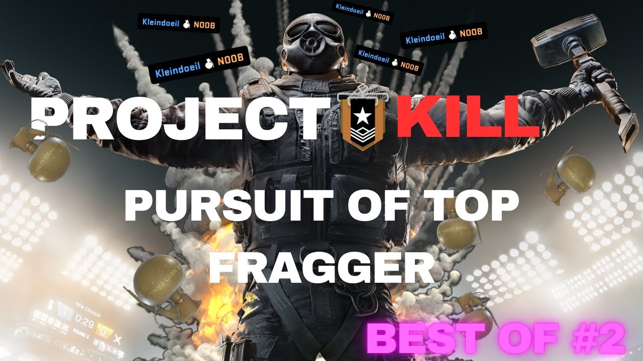 Project Kill - Pursuit Of Top Fragger | Best-Of #2 (R6's) - YouTube