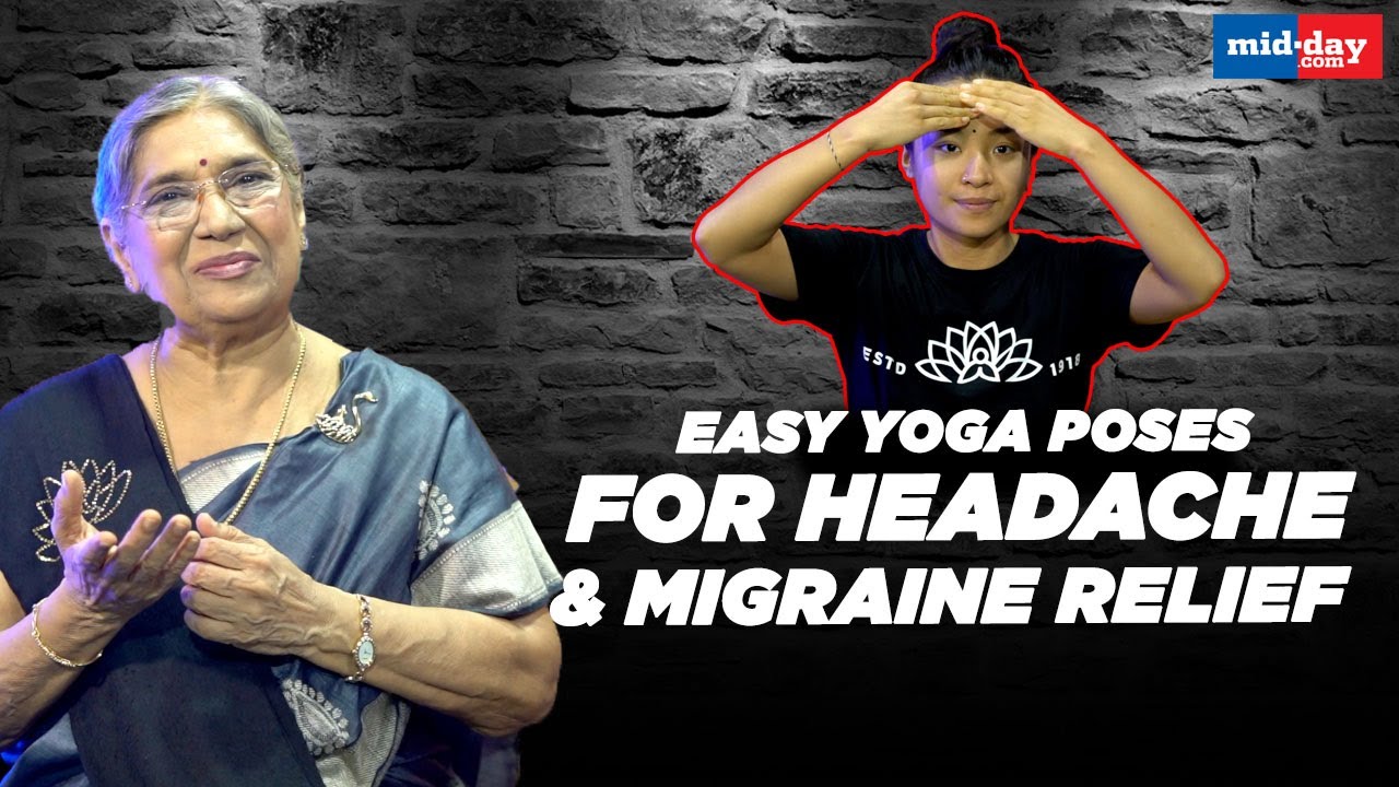 Easy Yoga poses for headache and migraine relief | Dr. Hansaji Yogendra ...