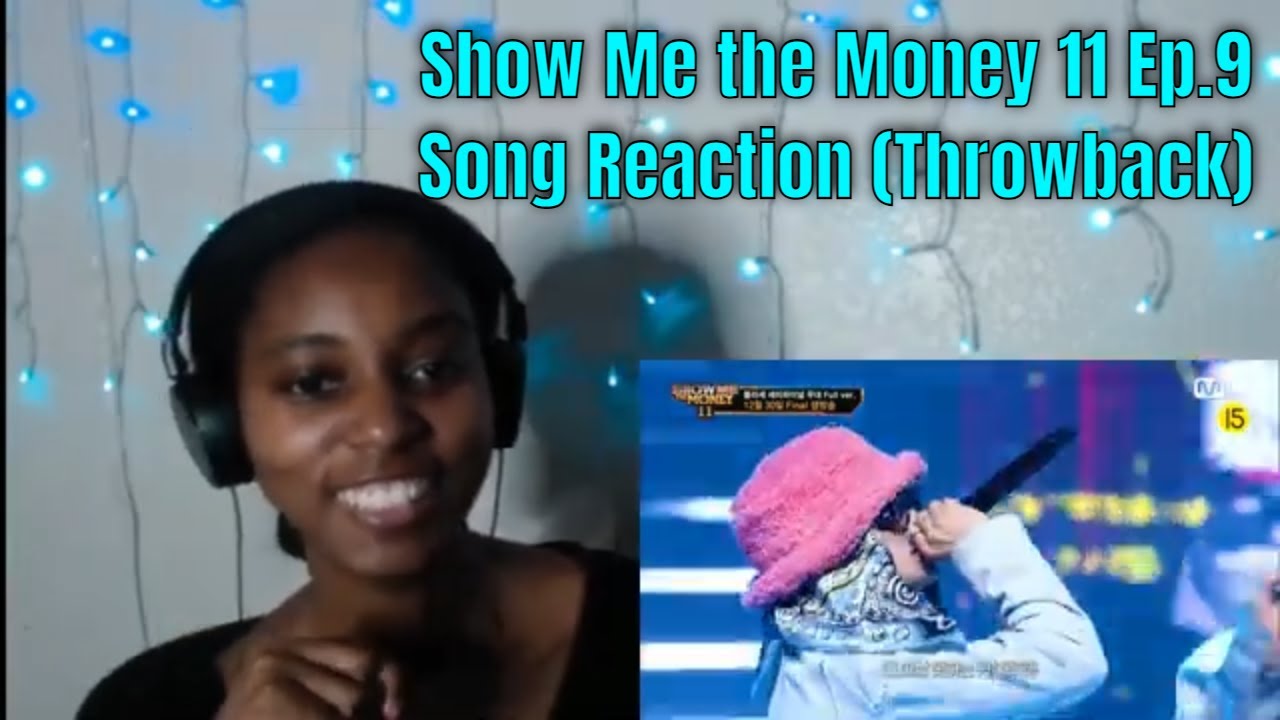 Show Me the Money 11 Reaction (Throwback) | Ep.9 Songs - YouTube