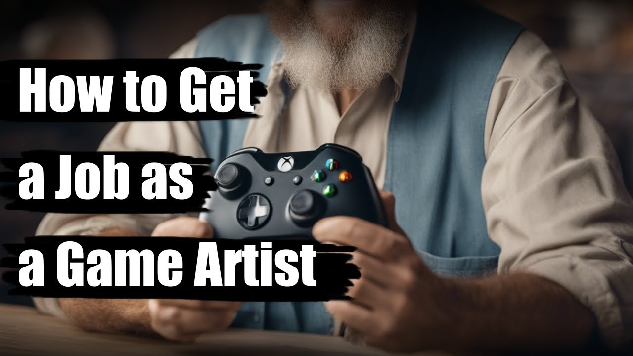 How To Get a Job as a Game Artist - YouTube