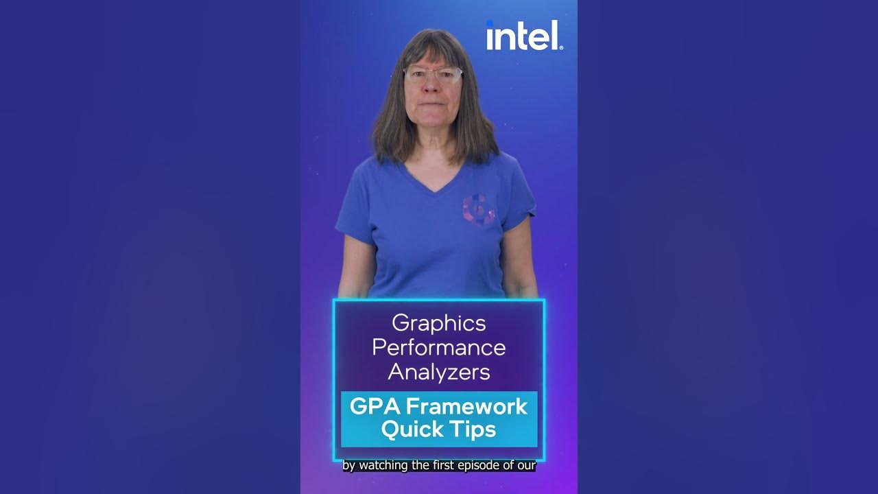 Introducing the Intel® Graphics Performance Analyzers Framework Quick Tips Series! - YouTube