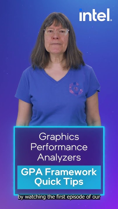 Introducing the Intel® Graphics Performance Analyzers Framework Quick Tips Series! - YouTube