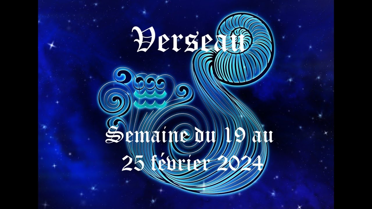 Verseau - Guidance du 19 au 25 février 2024 - Doutes vis à vis d'un ...