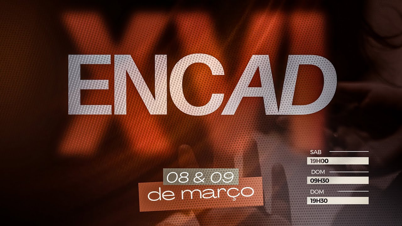 ENCAD 2025 - 08/03/2025 - Pr. Edes Guimarães - Sábado - YouTube