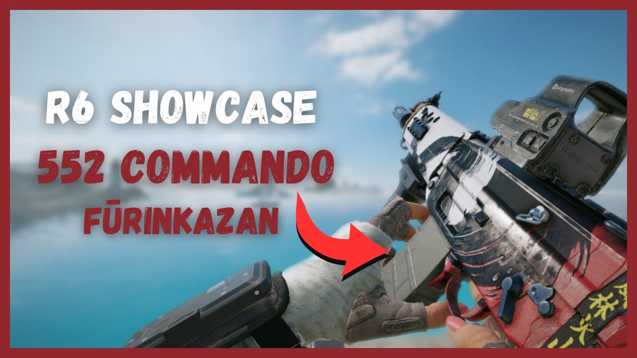 Rainbow Six Siege | 552 Commando | Fūrinkazan | R6 Skin Showcase - YouTube