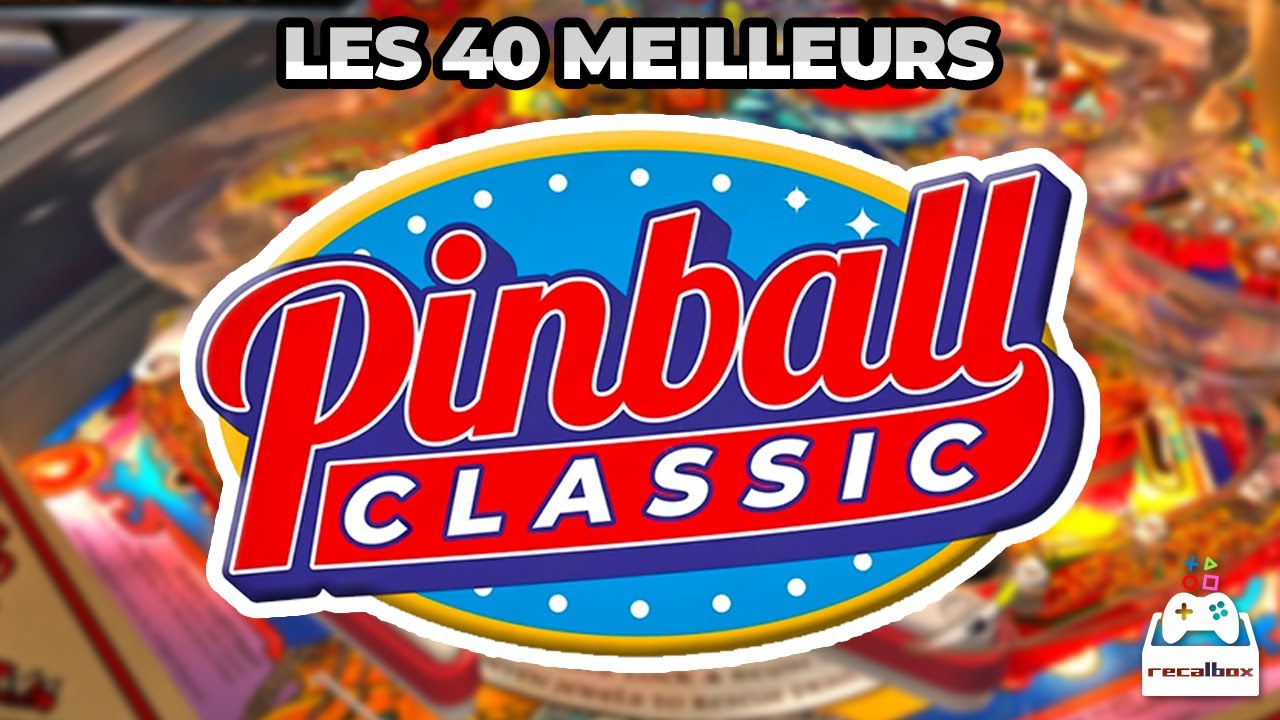 LES 40 MEILLEURS JEUX DE FLIPPER/PINBALL RÉTRO !! (BEST OF RECALBOX ...