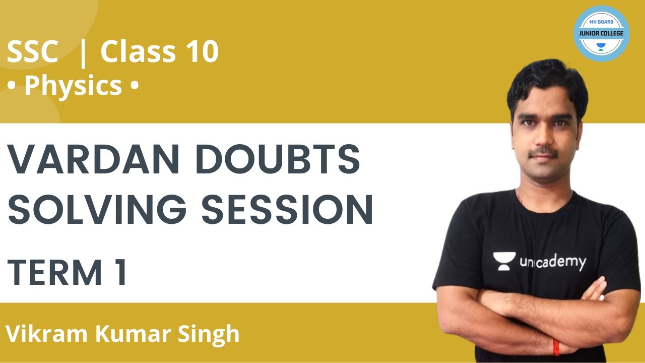VARDAN DOUBTS SOLVING SESSION | TERM 1 | Physics | MH Board | SSC | Vikram Kumar Singh - YouTube